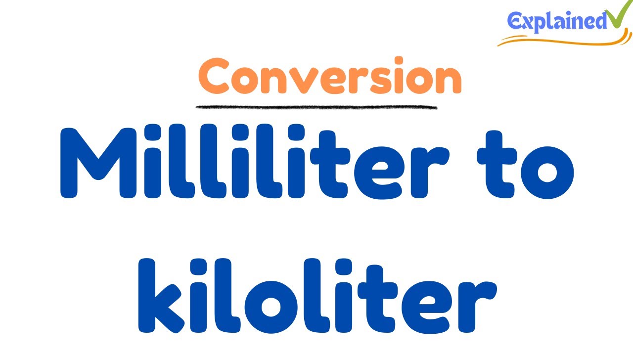 Milliliter to kiloliter - YouTube