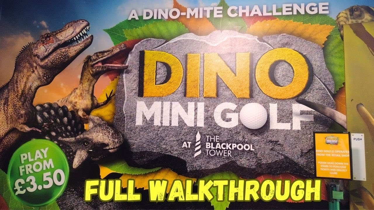 Dino Mini Golf Full Walkthrough August 2023 at Blackpool Tower - YouTube