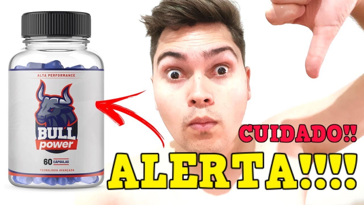 Bull Power Funciona Mesmo? Bull Power Resultados? [ALERTA PARA VOCE ...