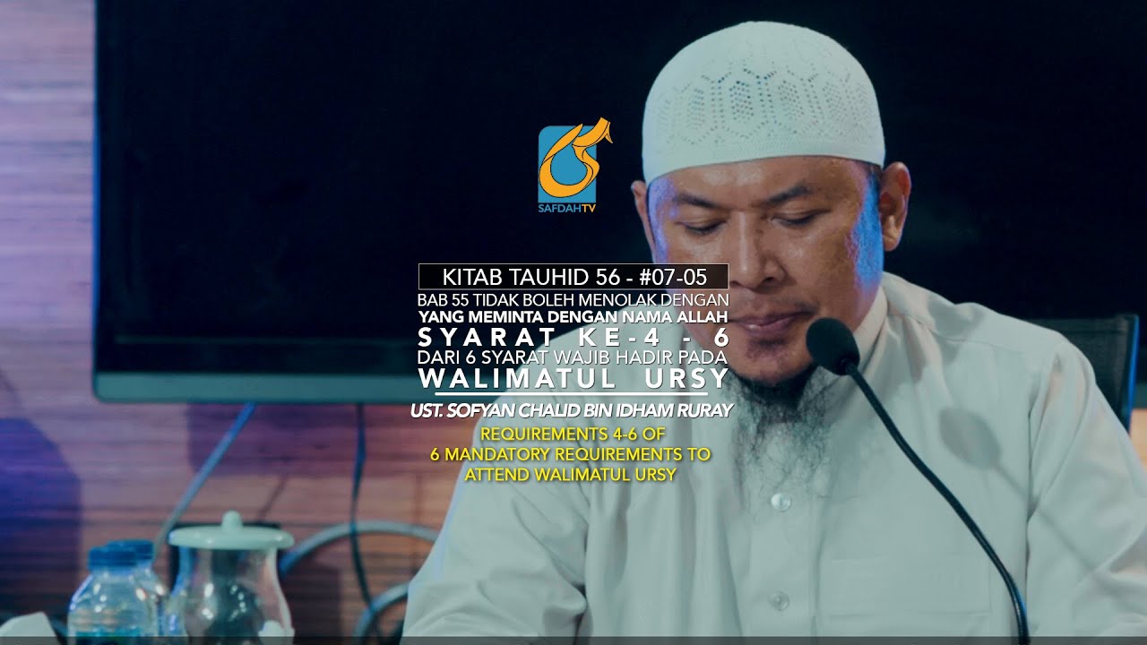 Syarat 4 - 6 Dari 6 Syarat Wajib Hadir Pada Walimatul Ursy - Bab 55 - Ust Sofyan Chalid Ruray ...