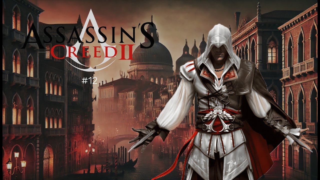 ASSASSIN'S CREED 2 | Playthrough Part 12 - YouTube