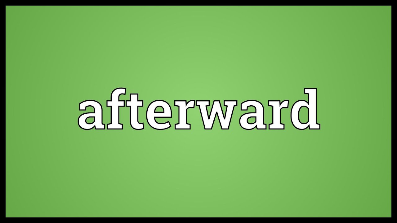 Afterward Meaning YouTube