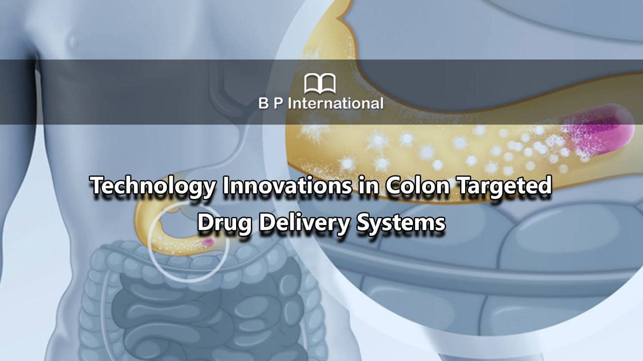 Technology Innovations in Colon Targeted Drug Delivery Systems - YouTube