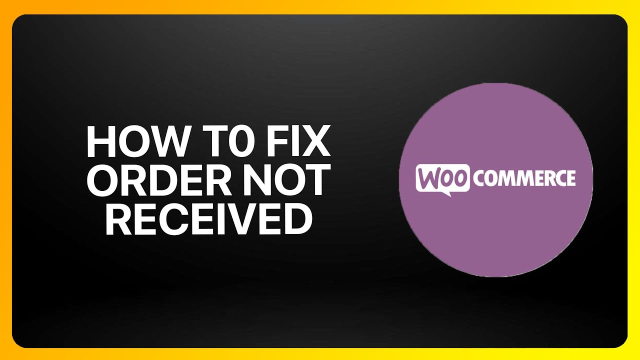 How To Fix “Order Not Received” In WooCommerce ! Tutorial - YouTube