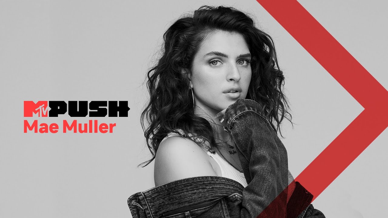 MTV PUSH | Mae Muller - Better Days - YouTube