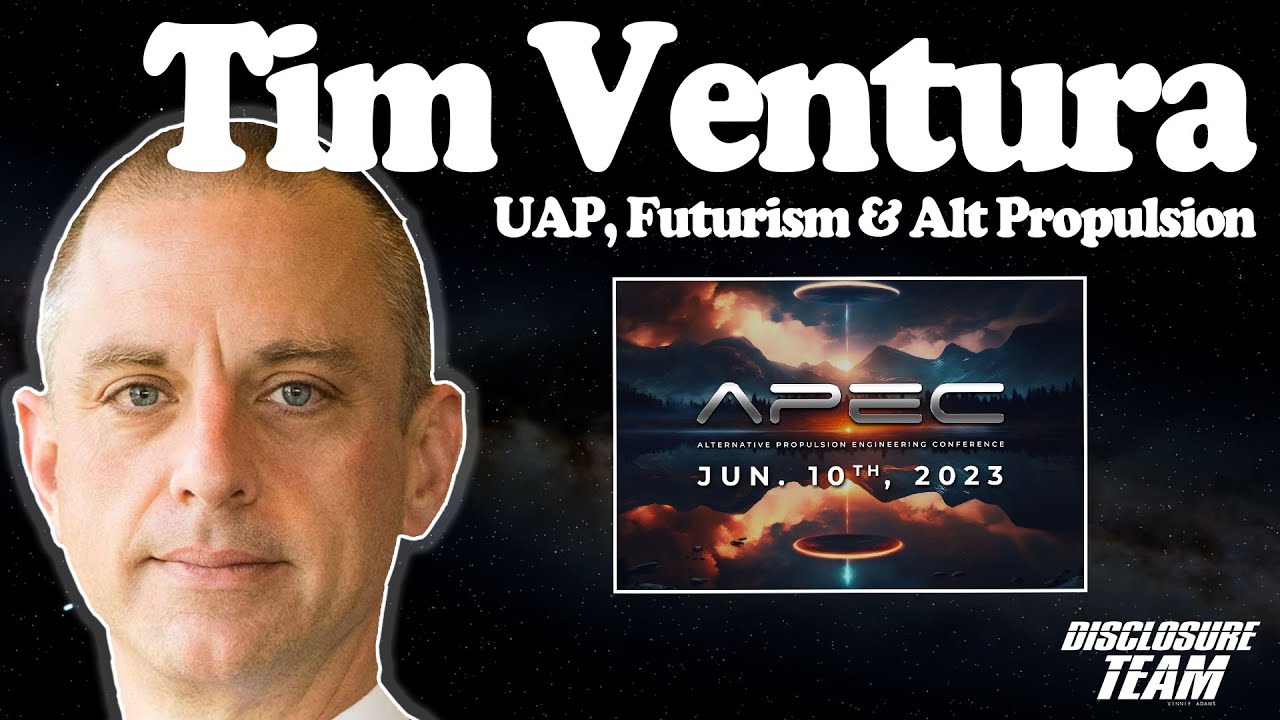 Tim Ventura - UAP, Futurism & Alt Propulsion - YouTube