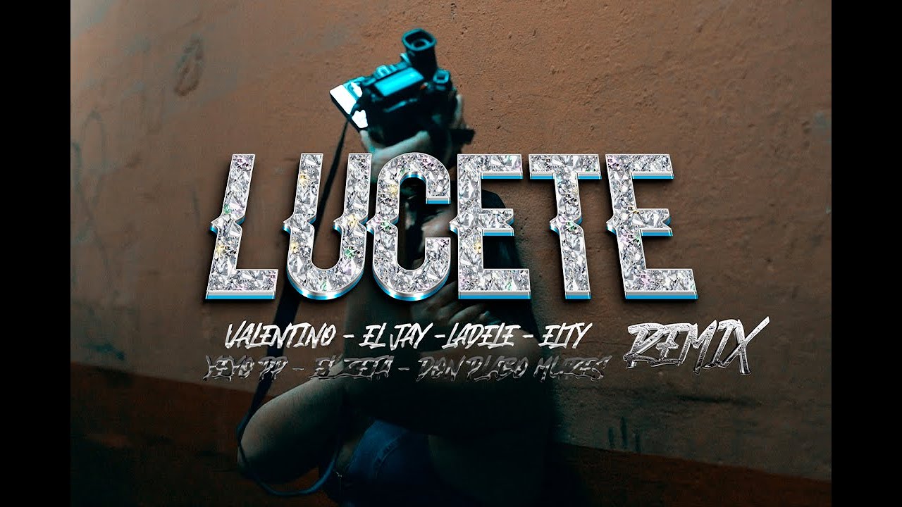 LUCETE RMX - El Jayy ft @valentinogrm @ElZetaPty @ladelepa_ @EltyMaG ...