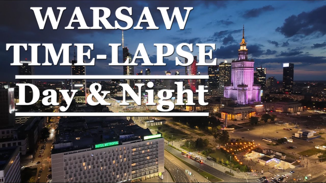 WARSAW TIME-LAPSE Scenes 🇵🇱 | Day & Night [4K] - YouTube