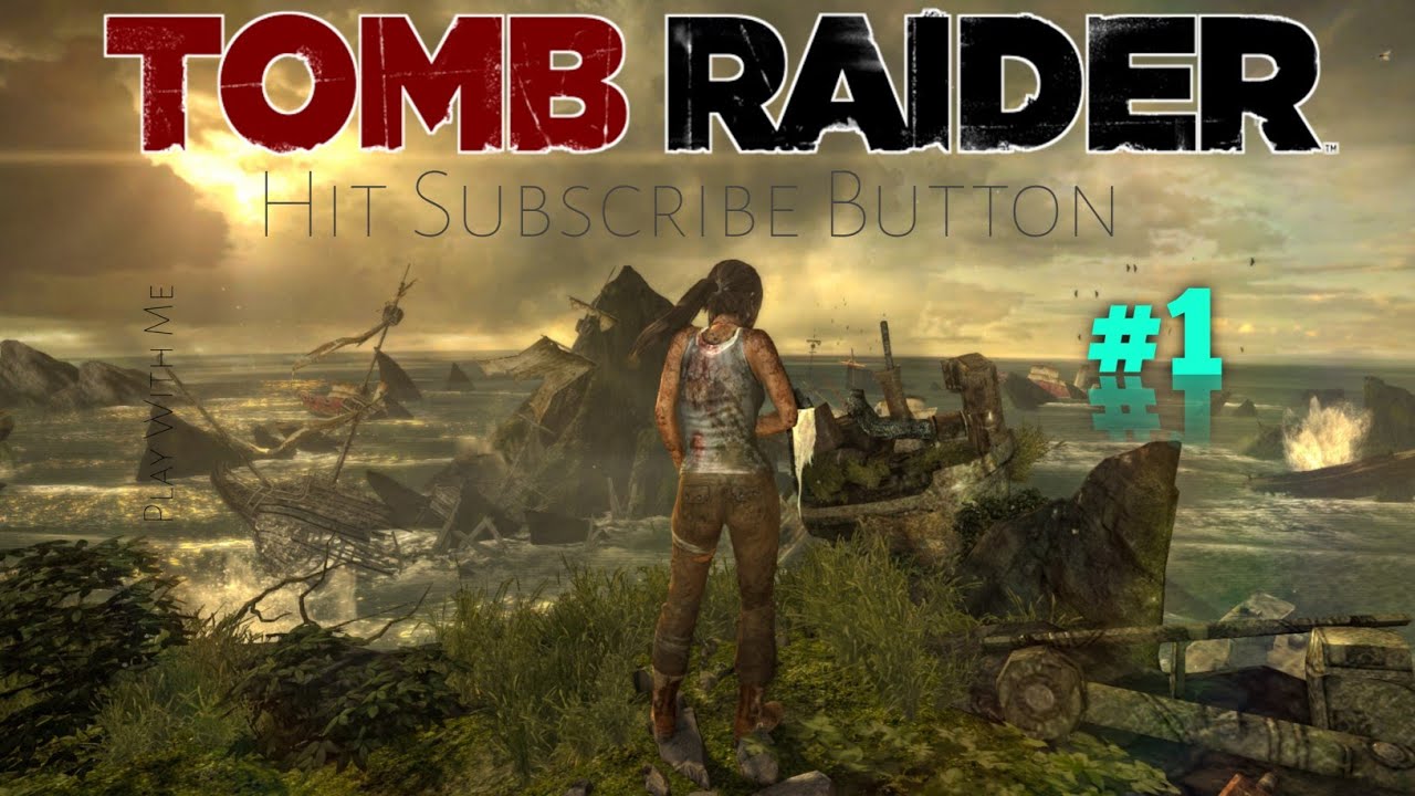 Tomb Rider 2013 || First Mission || Full Gameplay Series - YouTube