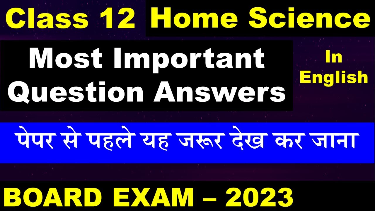 Class 12 Home Science most important Questions I one shot video in ...