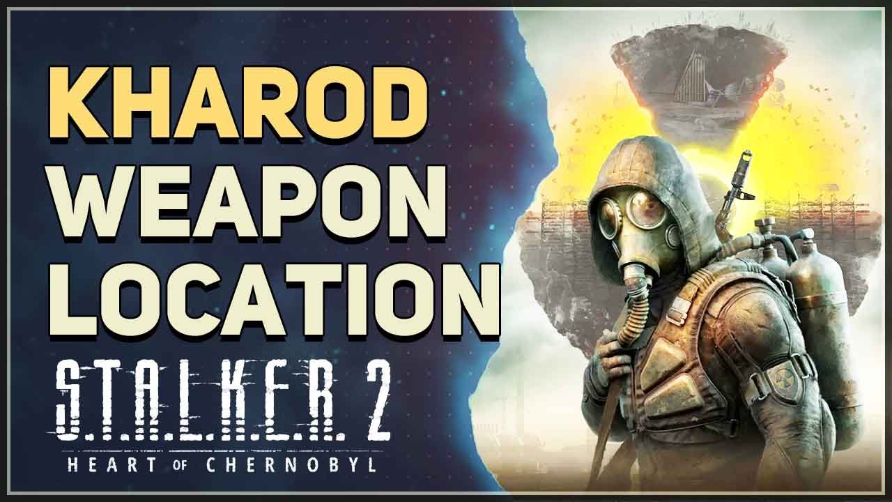 Kharod Location STALKER 2 Heart of Chornobyl - YouTube