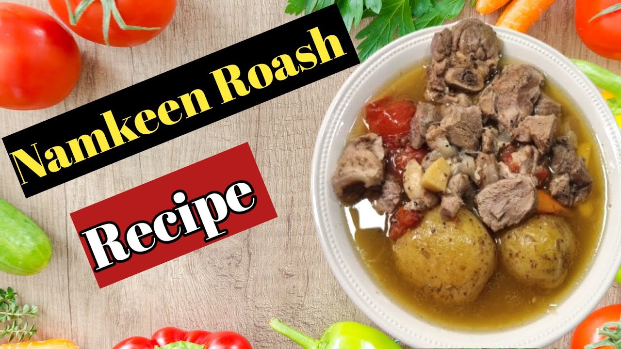 Namkeen Roash Recipe | How to Make Namkeen Roash With Lamb Meat - YouTube