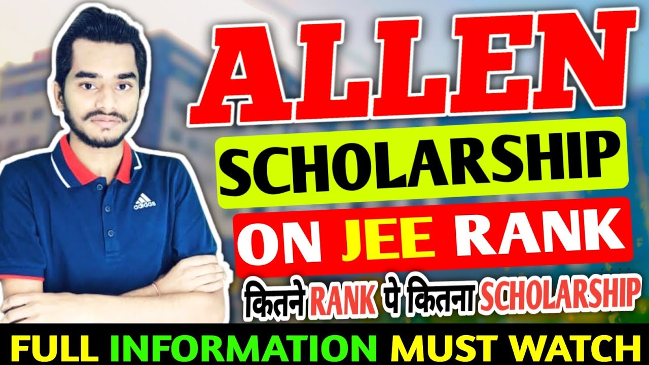🔴ALLEN SCHOLARSHIP ON JEE RANK | ALLEN KOTA SCHOLARSHIP ON JEE MAINS ...