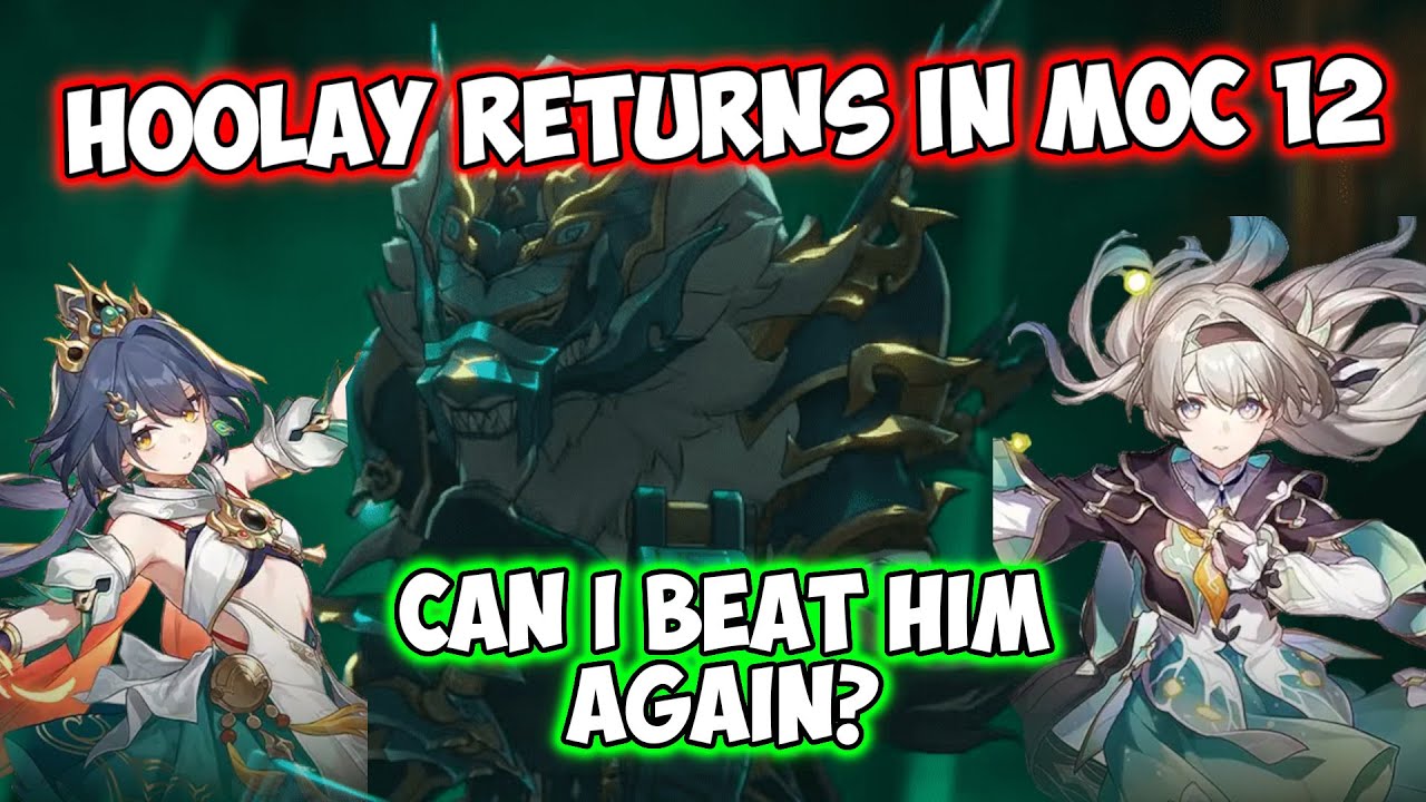 HOOLAY RETURNS IN MOC 12! (Can I Beat Him Before 2.6?) | Honkai: Star ...