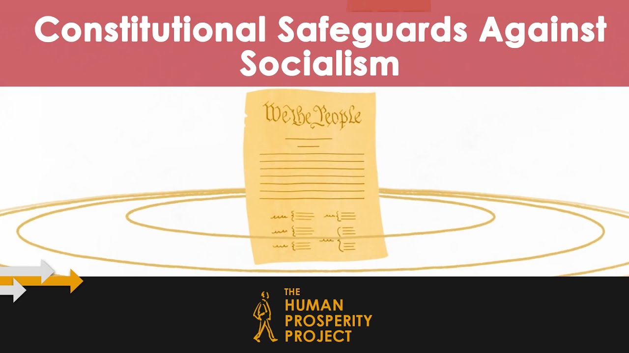 Constitutional Safeguards Against Socialism | The Human Prosperity ...