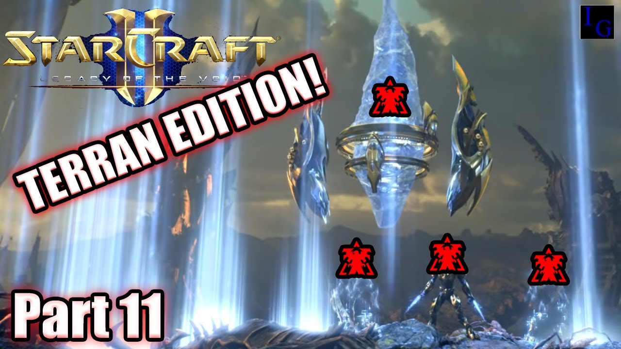 Terran HERO Units!? | SC2 Legacy of the Void: Terran - Part 11 | Starcraft 2 Custom Campaign ...