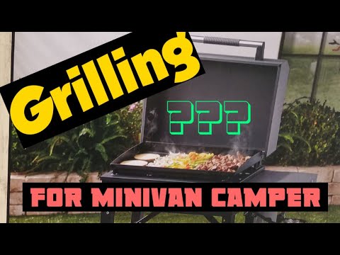 How To Grill While Living in a Minivan Camper. - YouTube