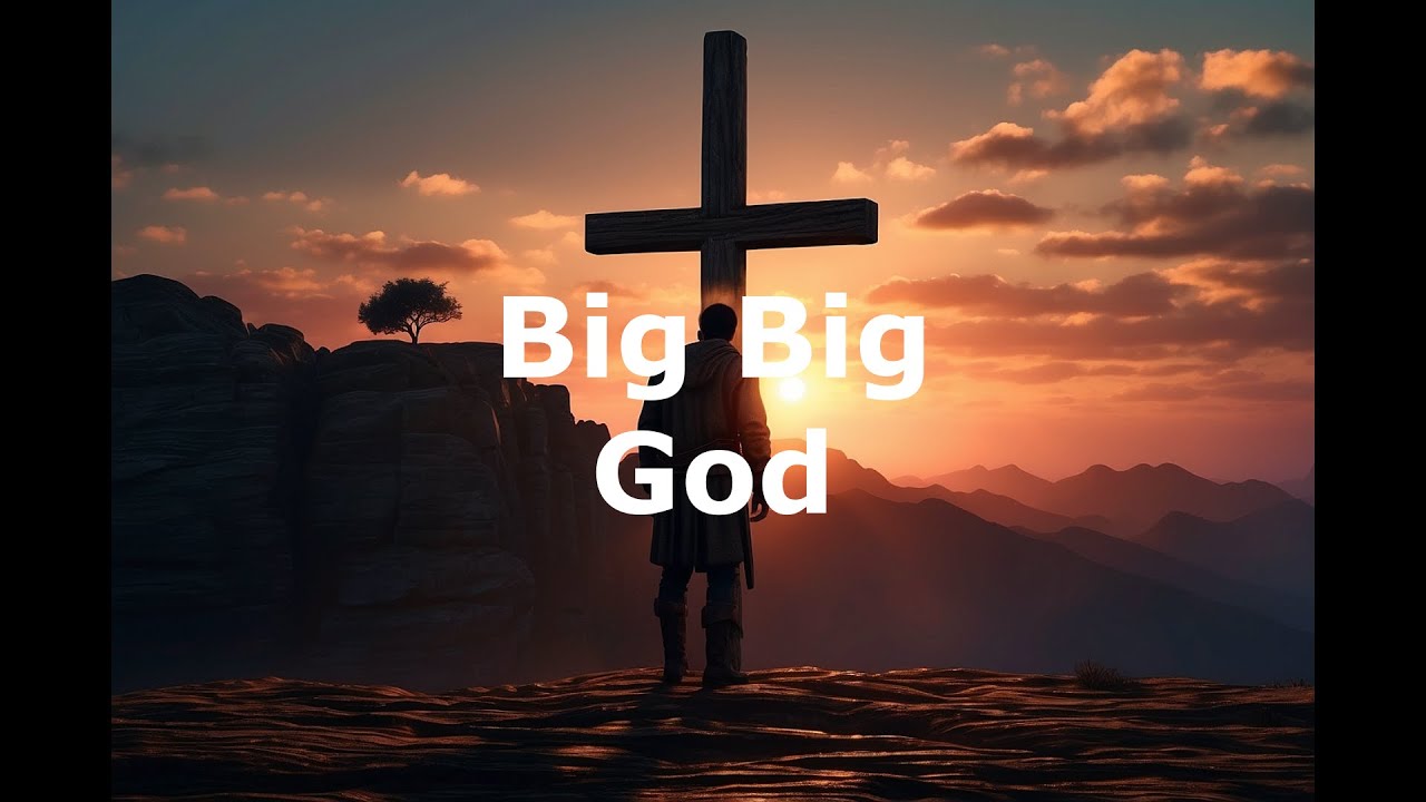 Big Big God | Uplifting Gospel Worship Songs | Christian Worship Music ...
