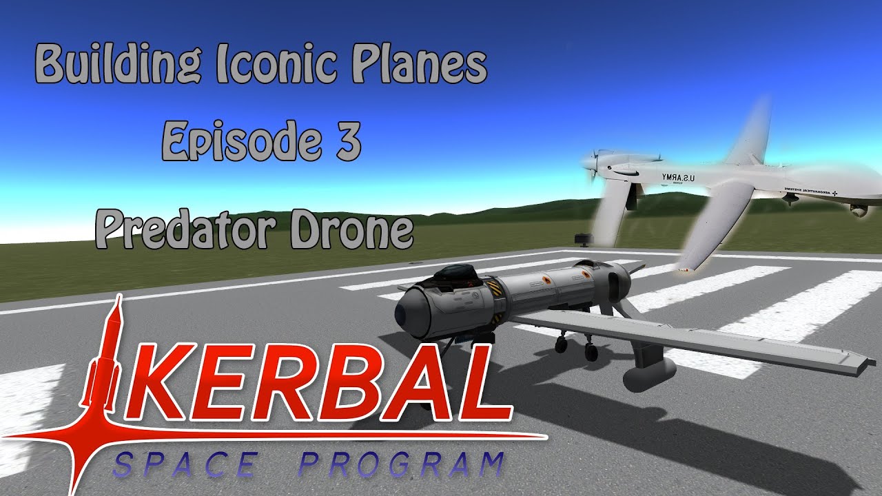 Iconic Planes in KSP Episode 3 the Predator Drone - YouTube