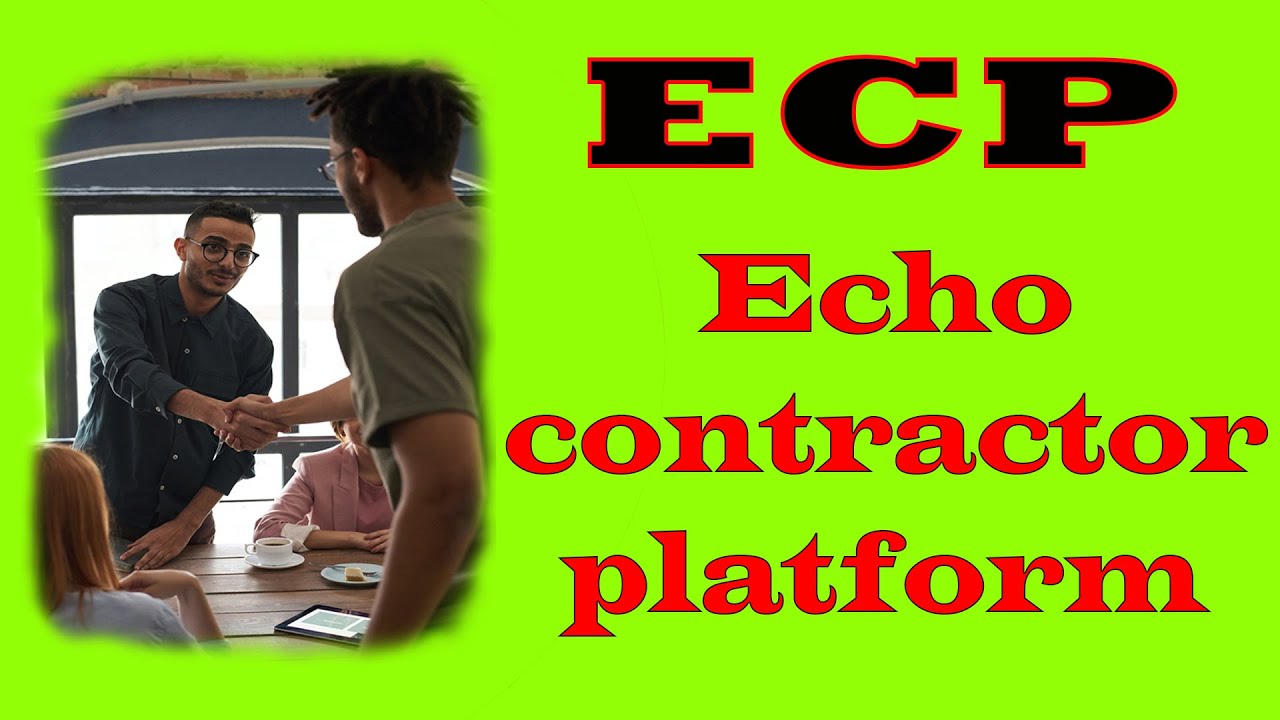 Echo contractor platform (ECP) part 01 - YouTube