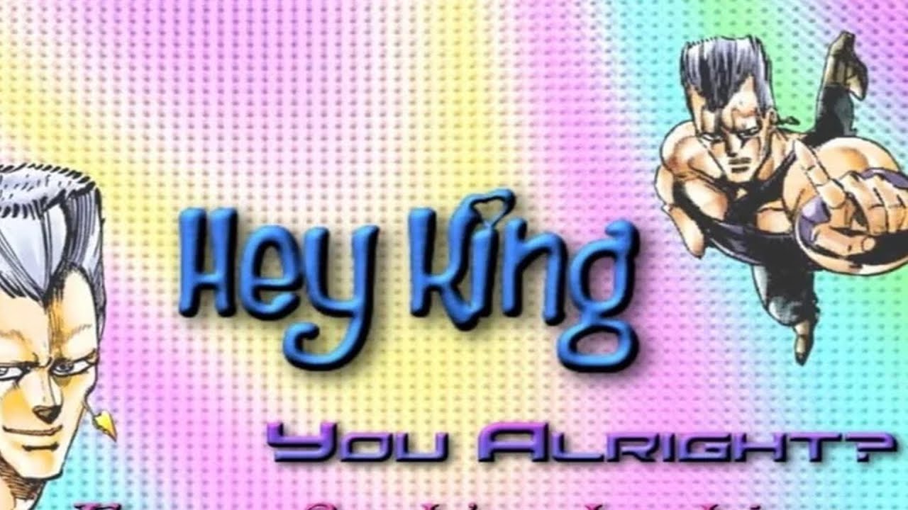 Hey King... You Alright? | JoJo Memes - YouTube