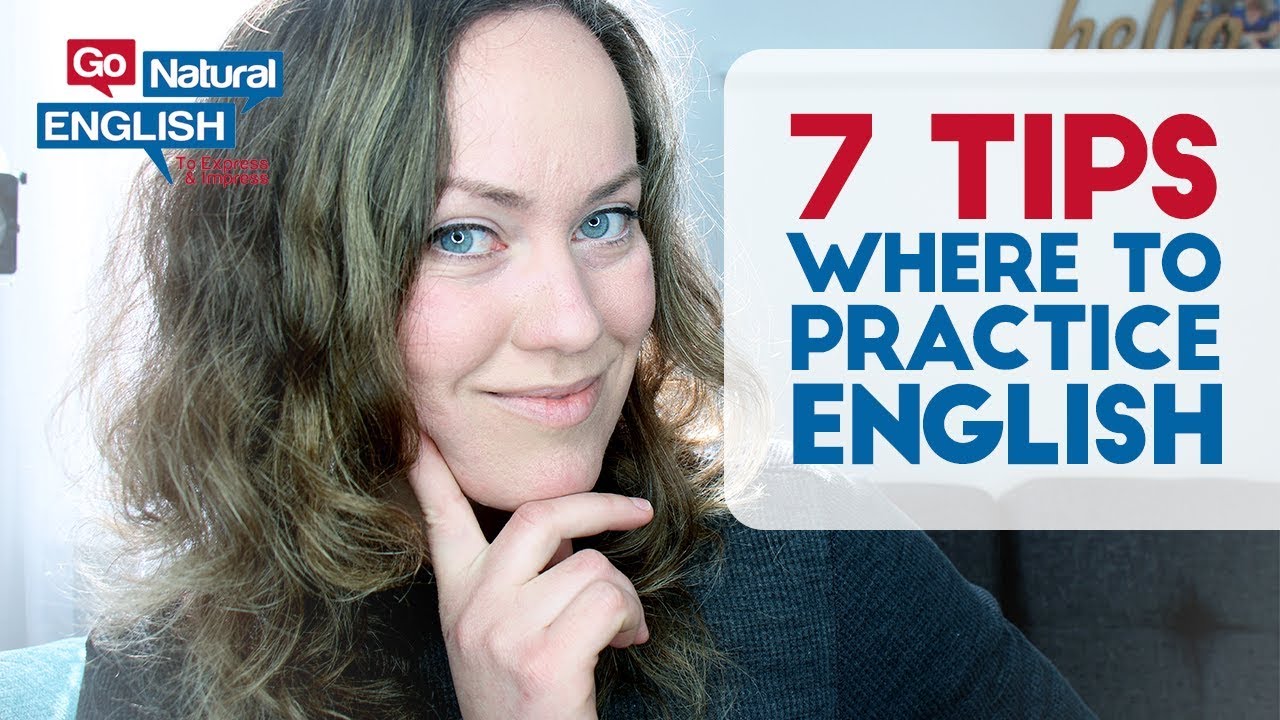 7 Tips On Where to PRACTICE ENGLISH | Can't Find A Practice Partner ...