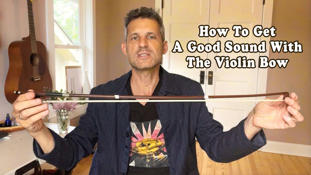 How To Get A Good Sound With The Violin Bow - Fiddle Lesson - YouTube