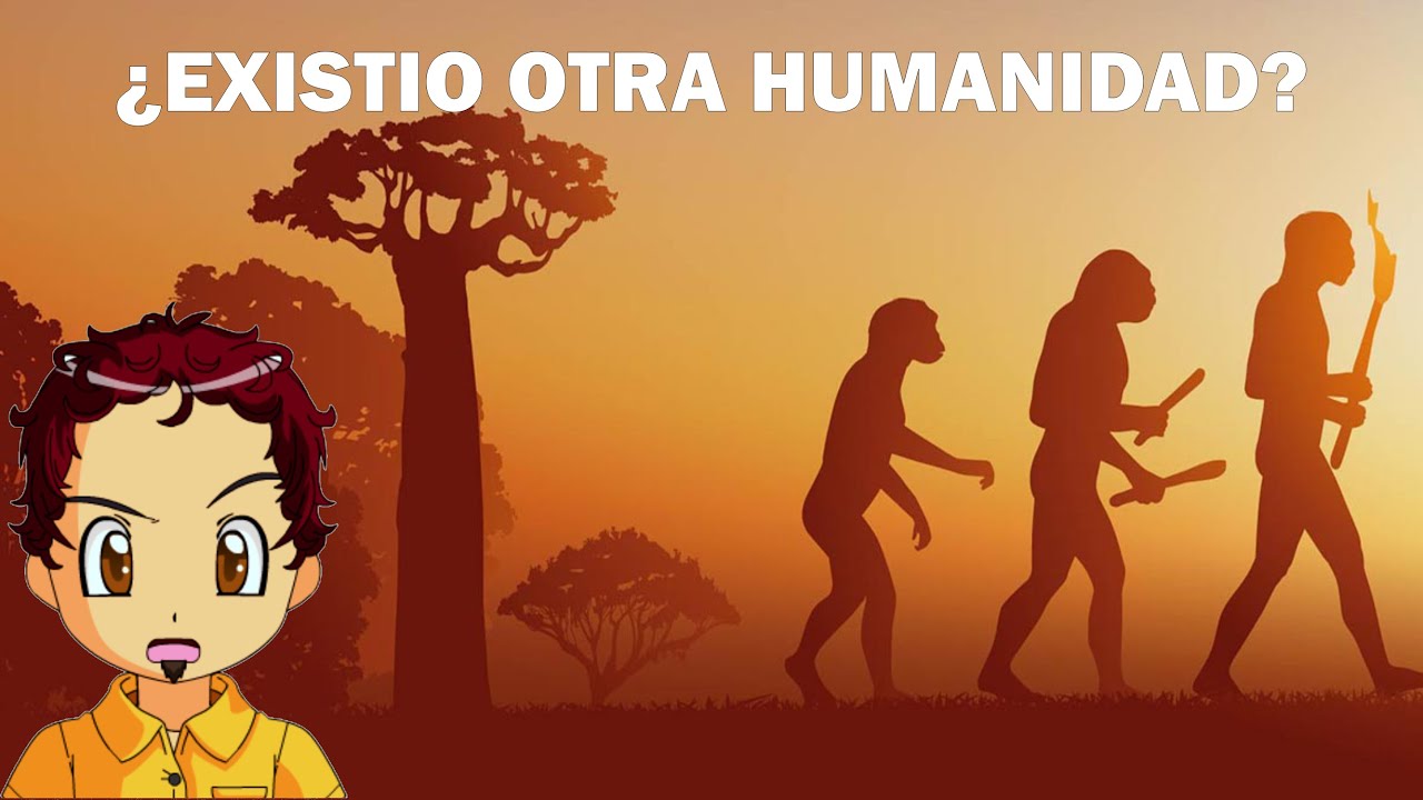 EXISTIO OTRA HUMANIDAD - YouTube