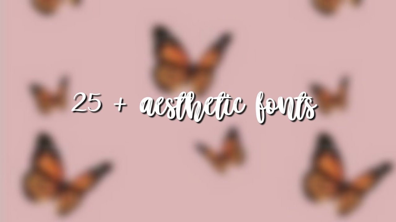 25 + aesthetic fonts | 25 + estetik font | softpie - YouTube