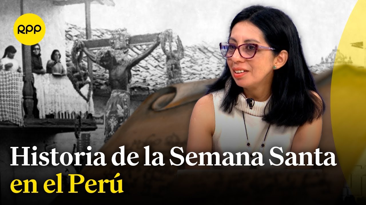 Semana Santa en el Perú: Esta es su historia a lo largo de los años ...