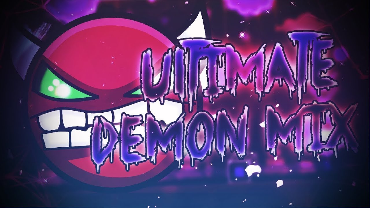 Ultimate Demon Mix (Mix insane demon) 240Hz XL 100% by Zobros - YouTube