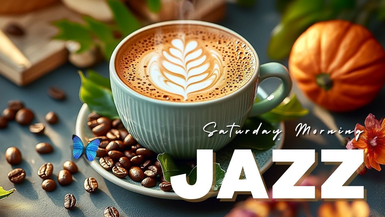 Saturday Morning Jazz - Relaxing Jazz Music & Smooth Bossa Nova ...