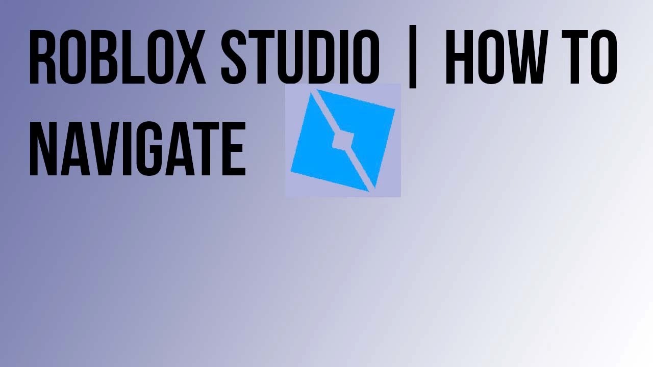 Roblox Studio Tutorial | Navigation Part 1 - YouTube