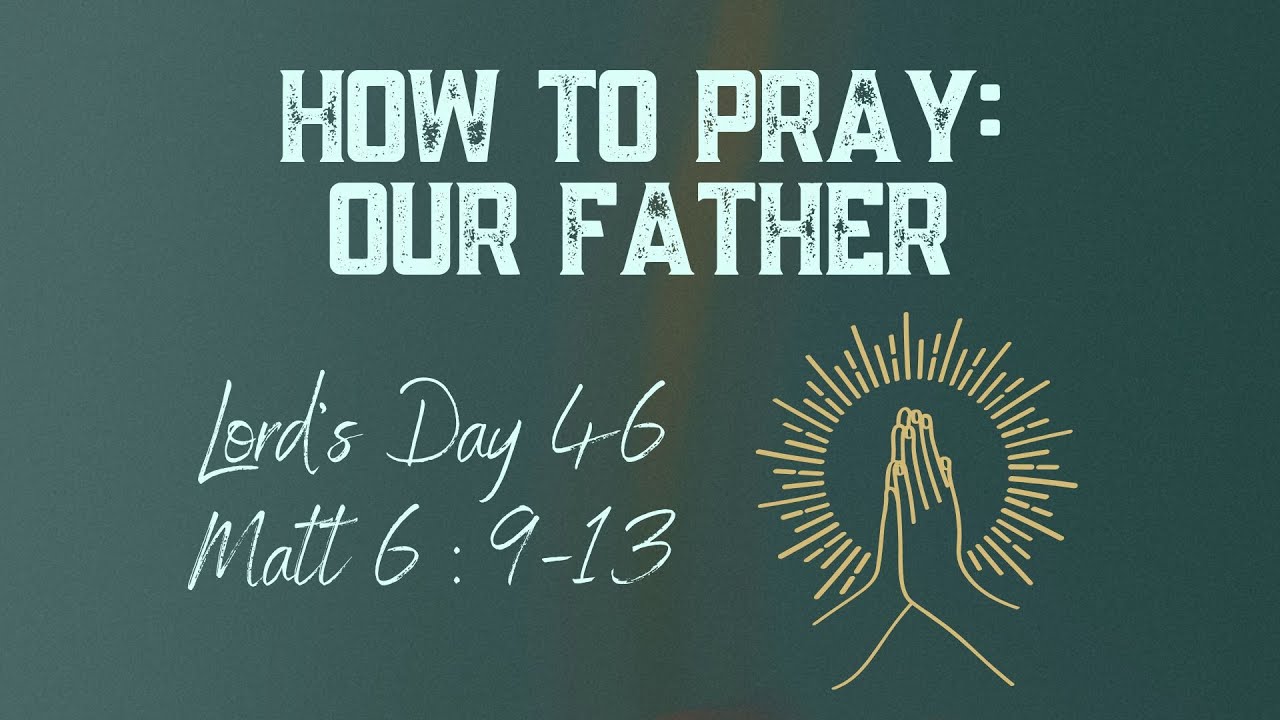 How to Pray: Our Father - YouTube