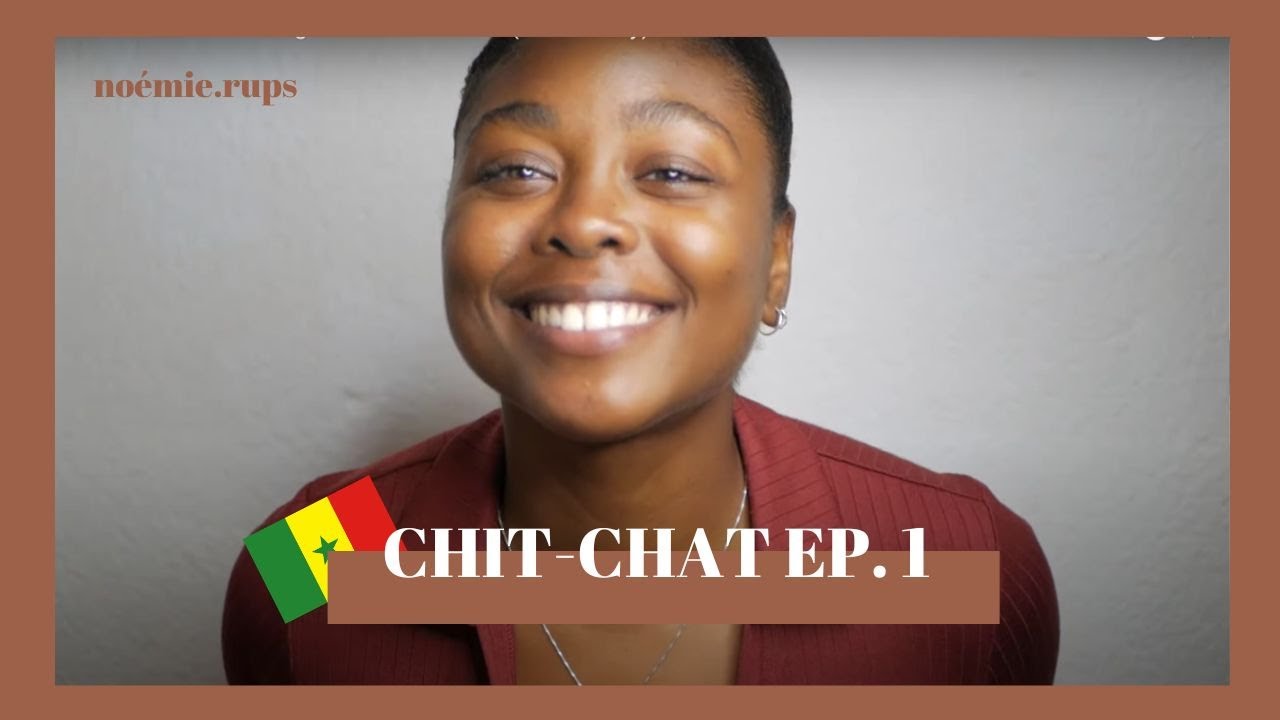 Bilan 2 mois au Sénégal. Chit Chat EP. 1 (Dakar/Saly) - YouTube