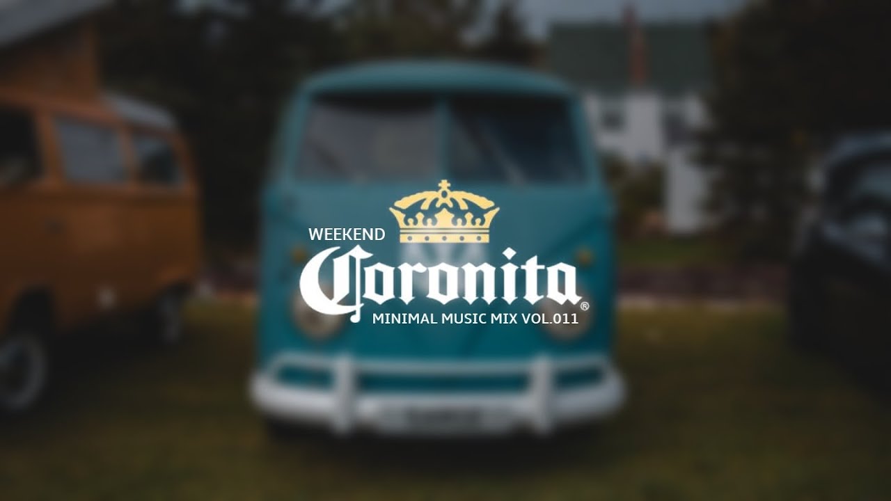 Weekend Coronita Minimal Music Mix 2022 Vol.011 - YouTube Music