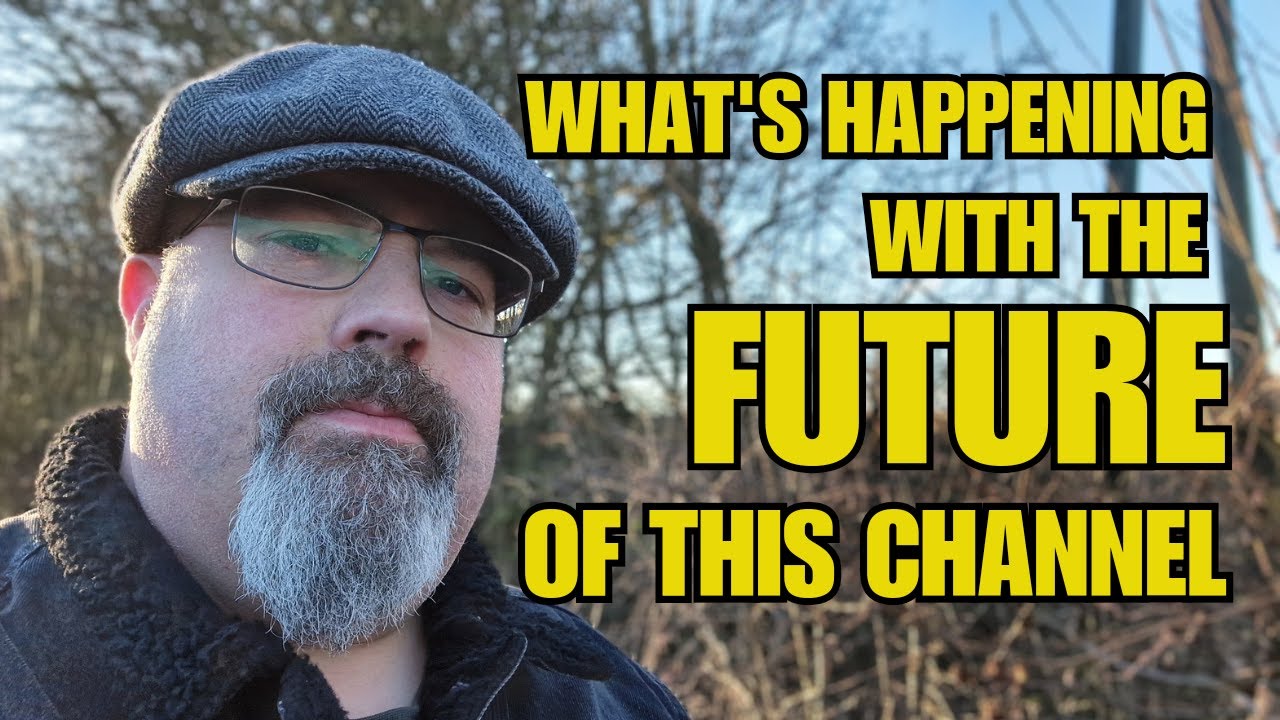What is the future for this channel? Out & About with Andy channel ...