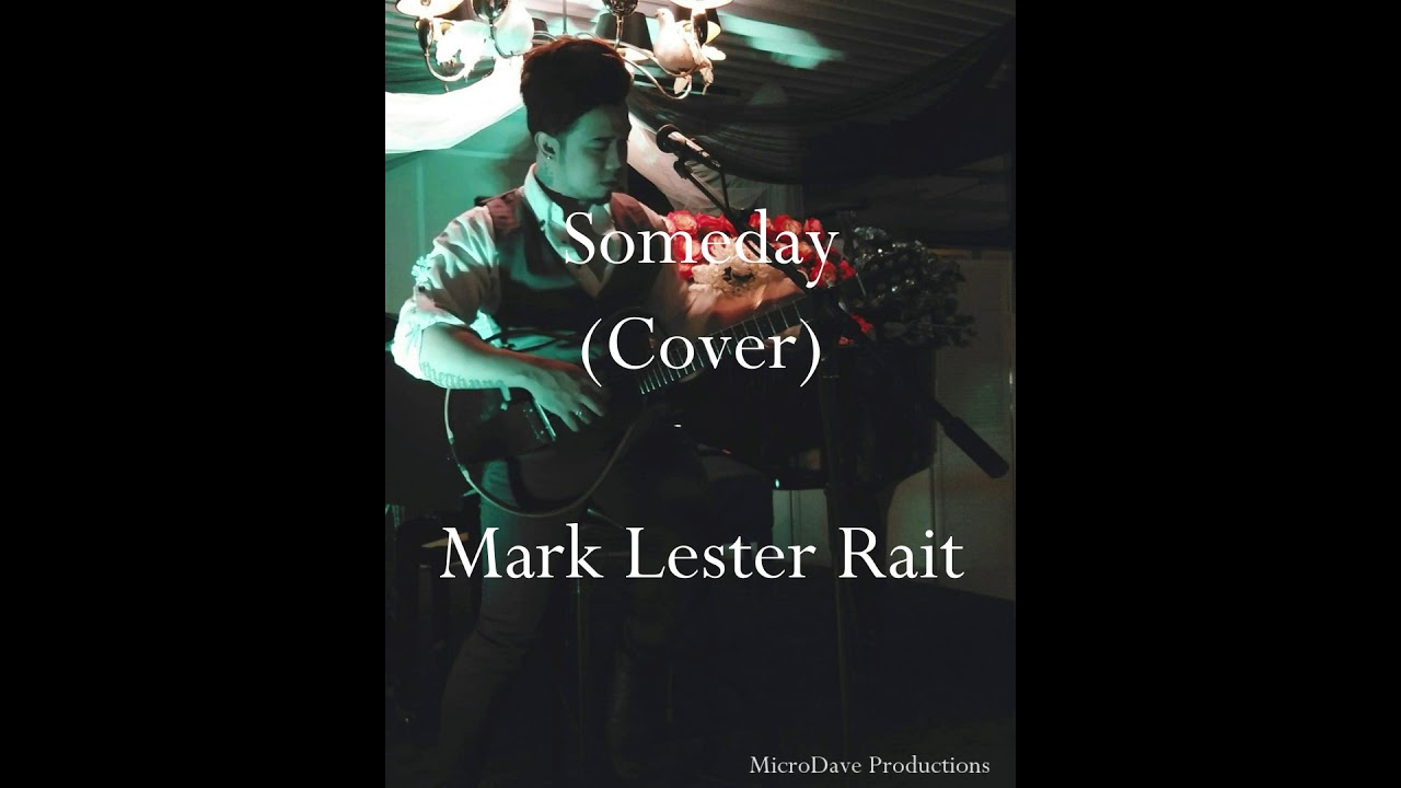 Someday (cover) Mark Lester Rait - YouTube