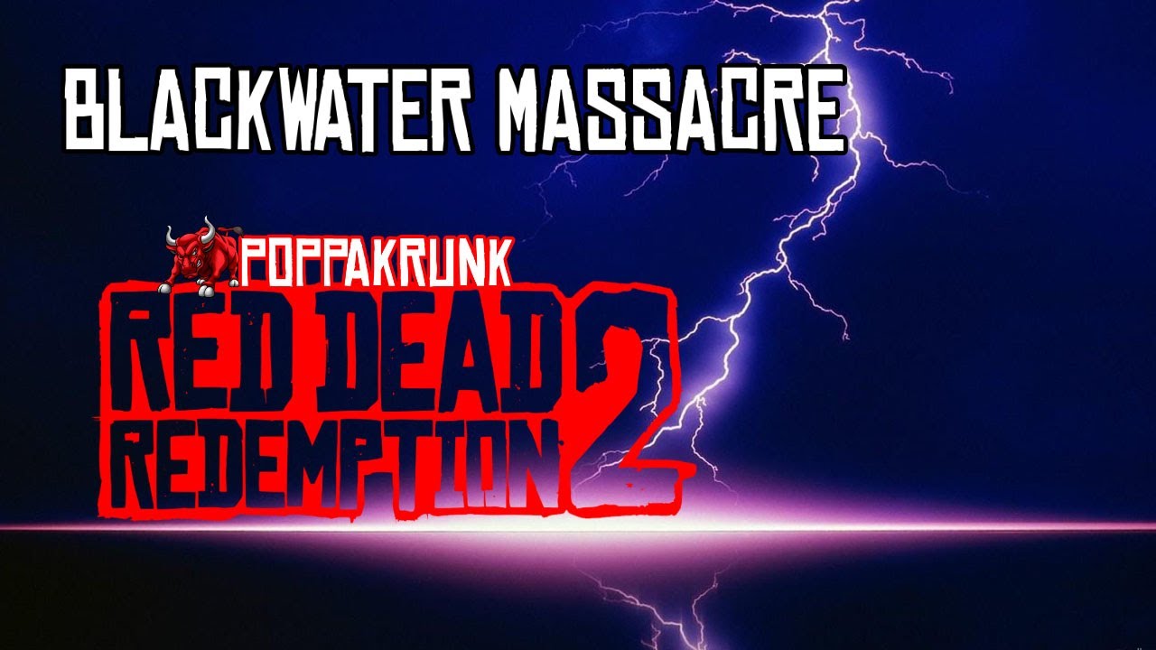Red Dead Redemption 2 BLACKWATER MASSACRE- FIRST MISSION? - YouTube