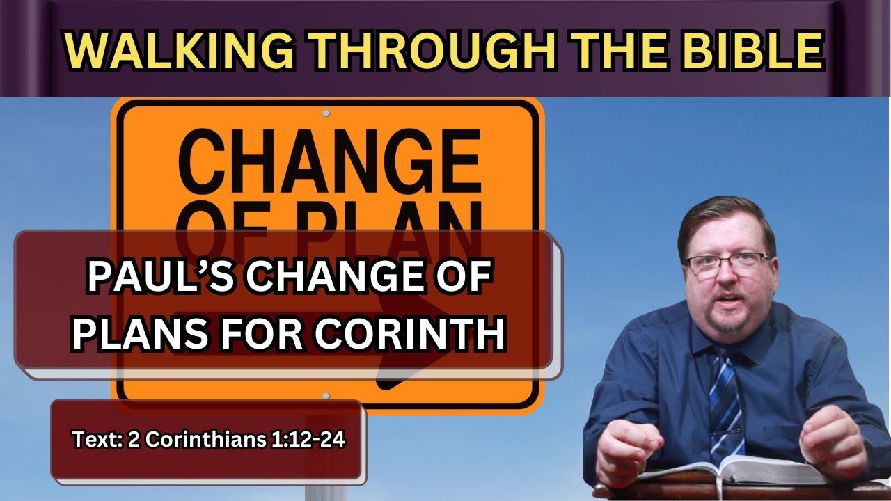 Why Did Paul Change Plans To Go To Corinth? | 2 Corinthians 1:12-24 | #biblestudy - YouTube