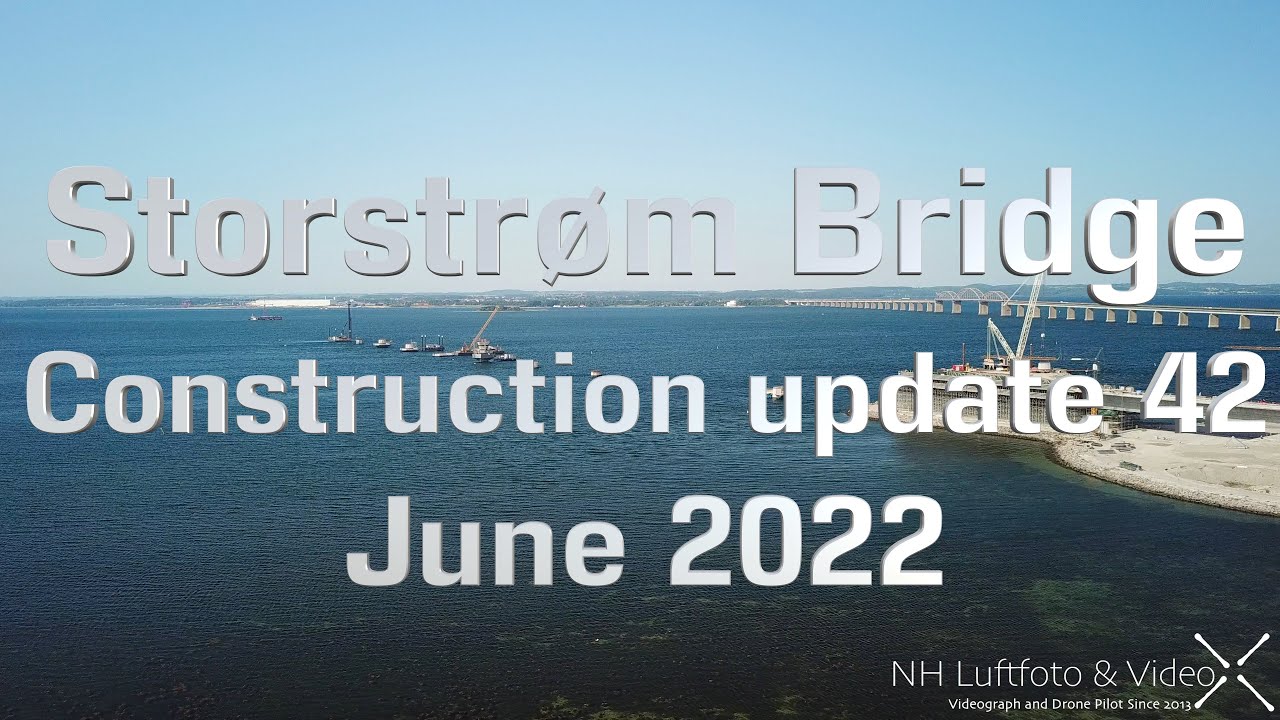 Storstrøm Bridge Construction update 42 June 2022 - YouTube