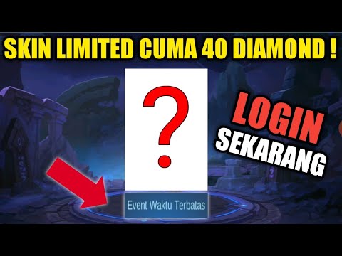 LOGIN SEKARANG ! SKIN LIMITED CUMA 40 DIAMOND, BURUAN COBA !