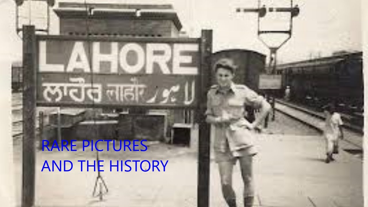 OLD HISTORY IN THE RARE PICTURES OF LAHORE - YouTube