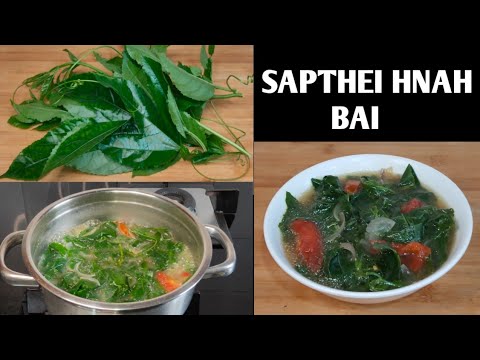 Sapthei hnah Bai/Passionfruit leaves with Shrimp paste Bai Recipe/Mizo ...