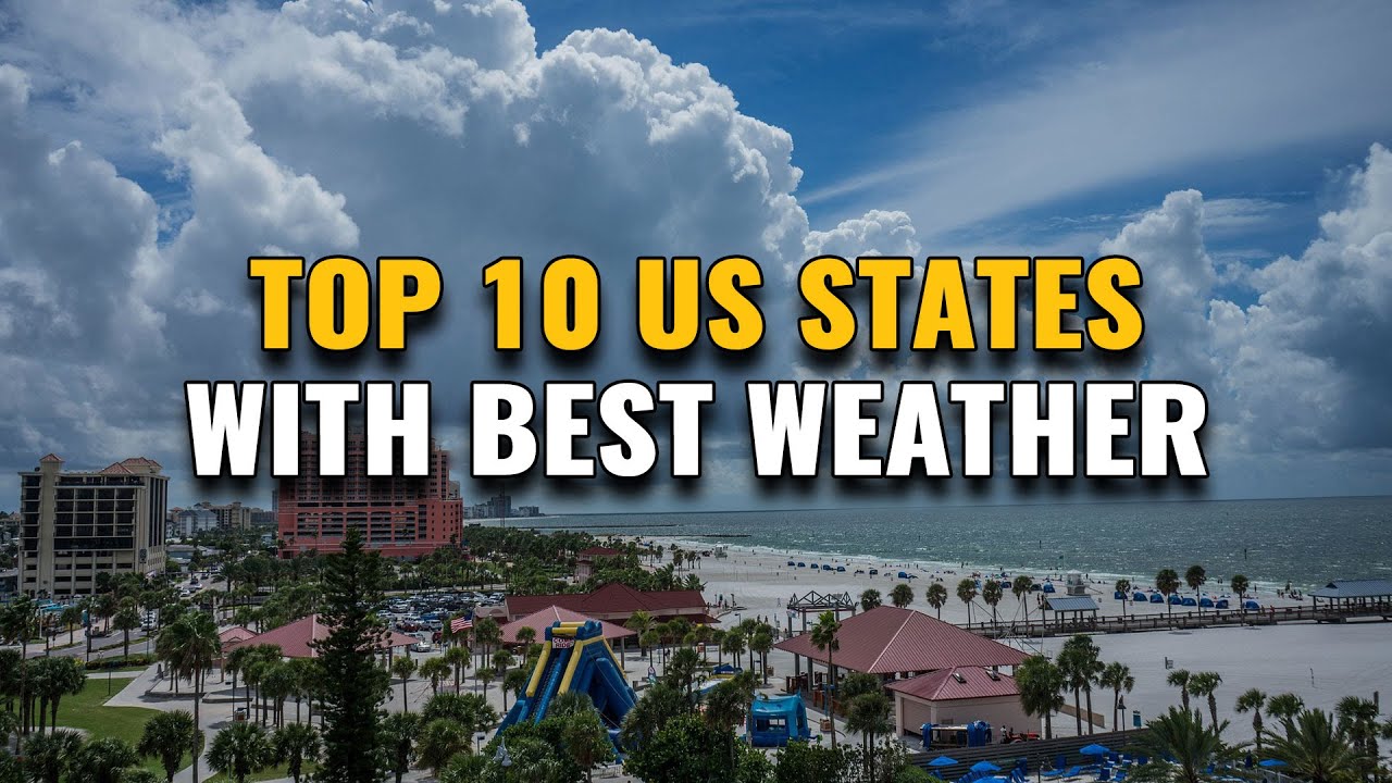 Top 10 US States With the Best Weather All Year Round - YouTube