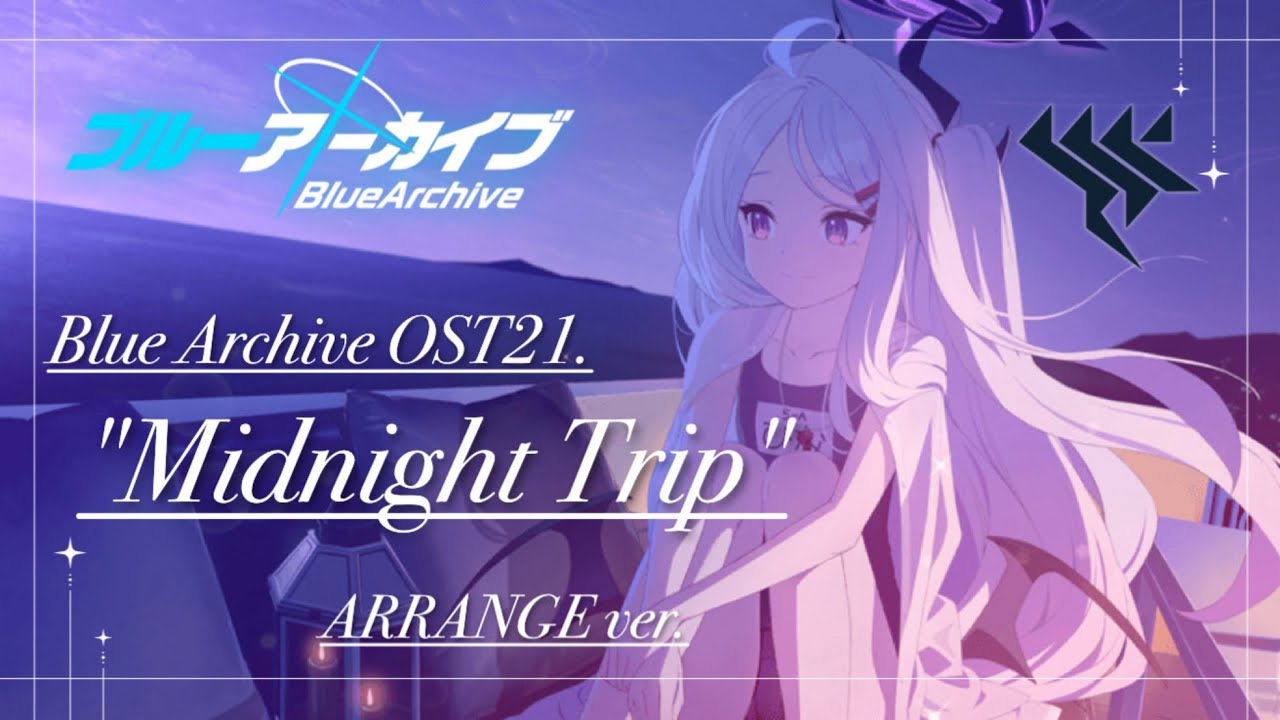Blue Archive OST21. 『Midnight Trip』Arrange ver. - YouTube