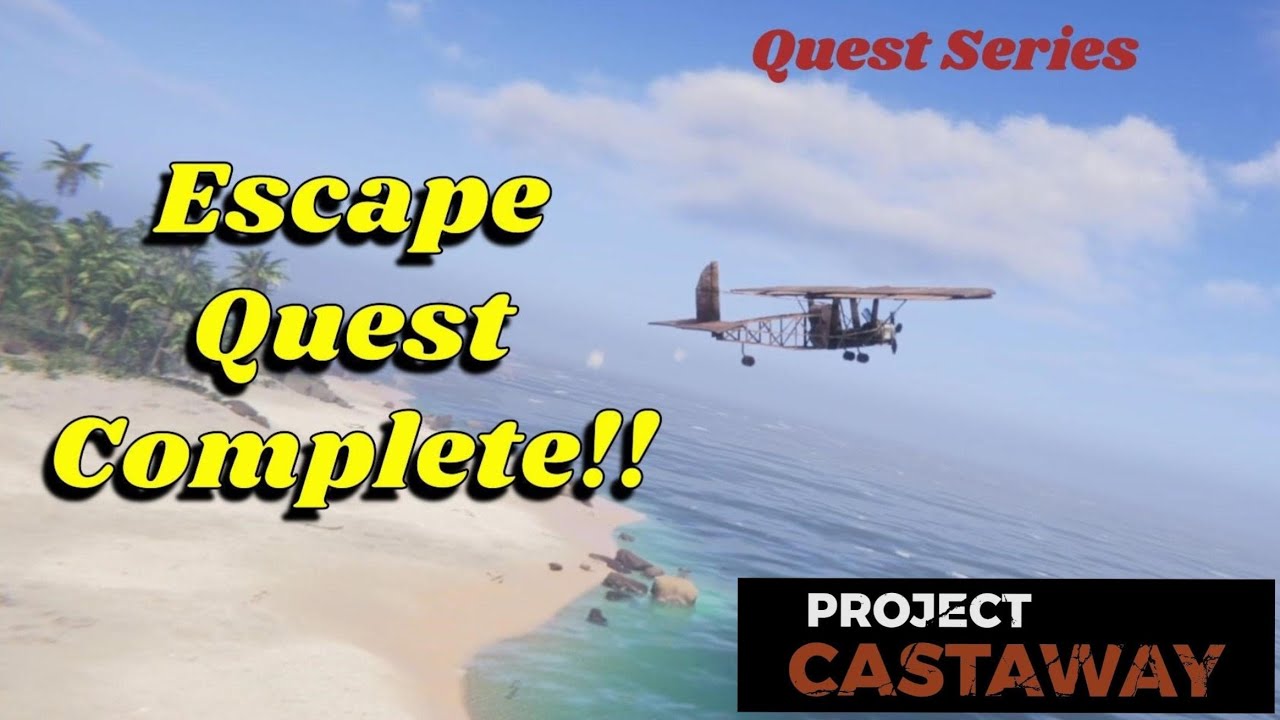 Successfully Completed: Escape Quest In Project Castaway - Epic Quest Series Finale! - YouTube