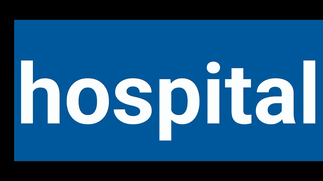 How To Pronounce hospital | Pronunciation Of hospital | Pronounce ...