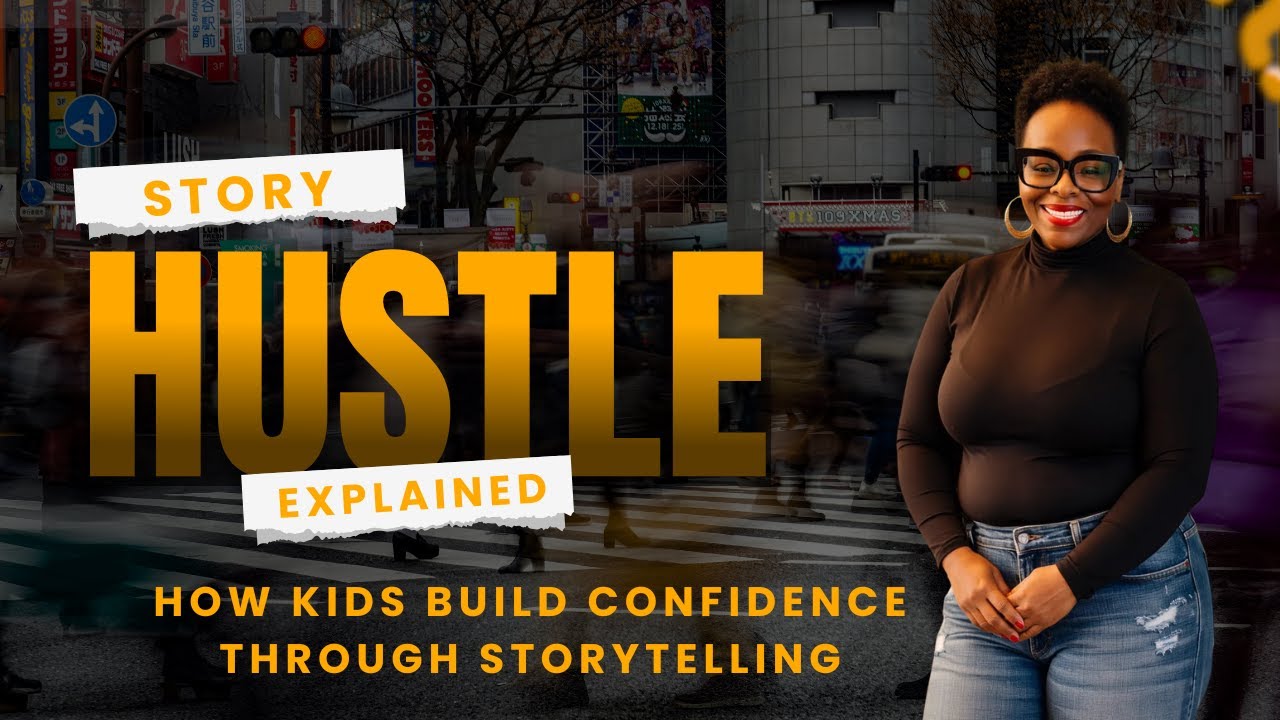 Story Hustle Explained: How Kids Build Confidence Through Storytelling ...
