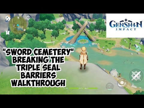 SWORD CEMETERY Breaking The Triple Seal Barriers Walkthrough | GENSHIN ...